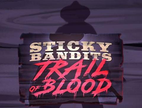 Sticky Bandits Trail of Blood | Betplay